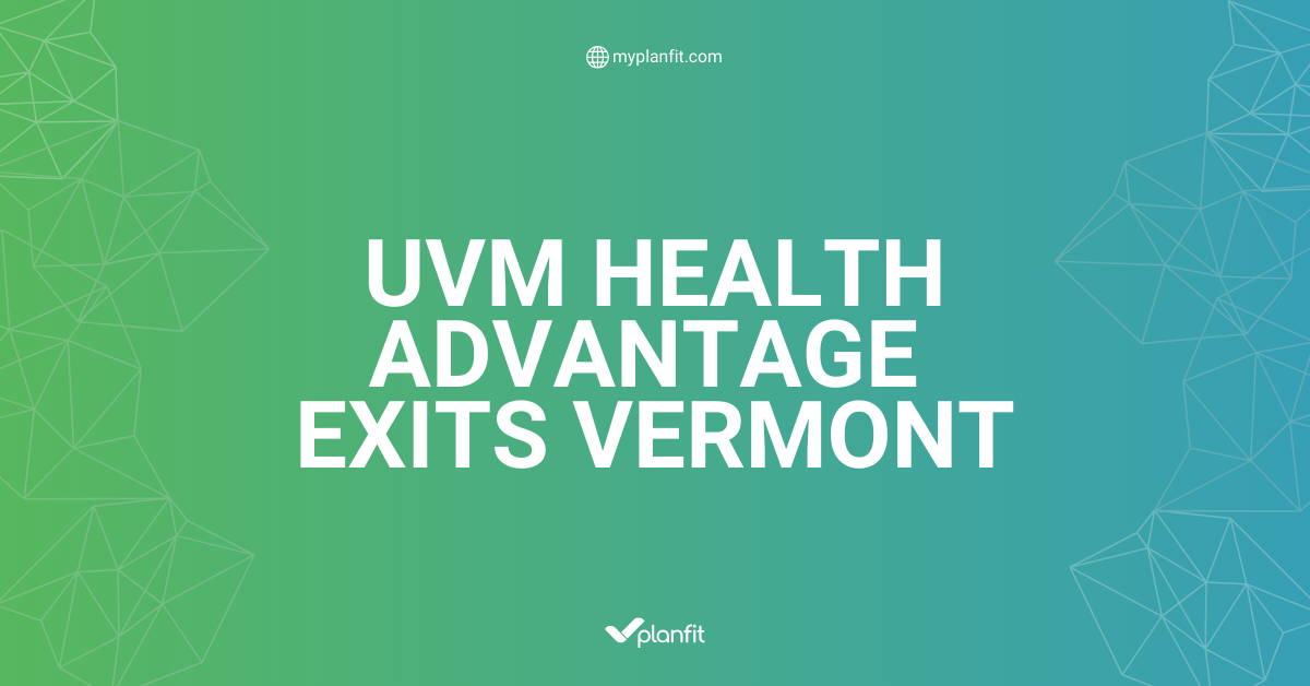 UVM Health Advantage is Closing Its Medicare Advantage Plans in Vermont ...
