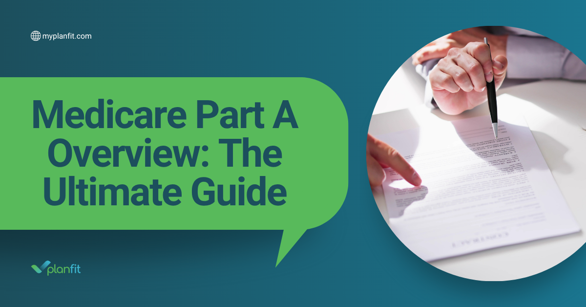 Medicare Part A Overview: The Ultimate Guide for 2025