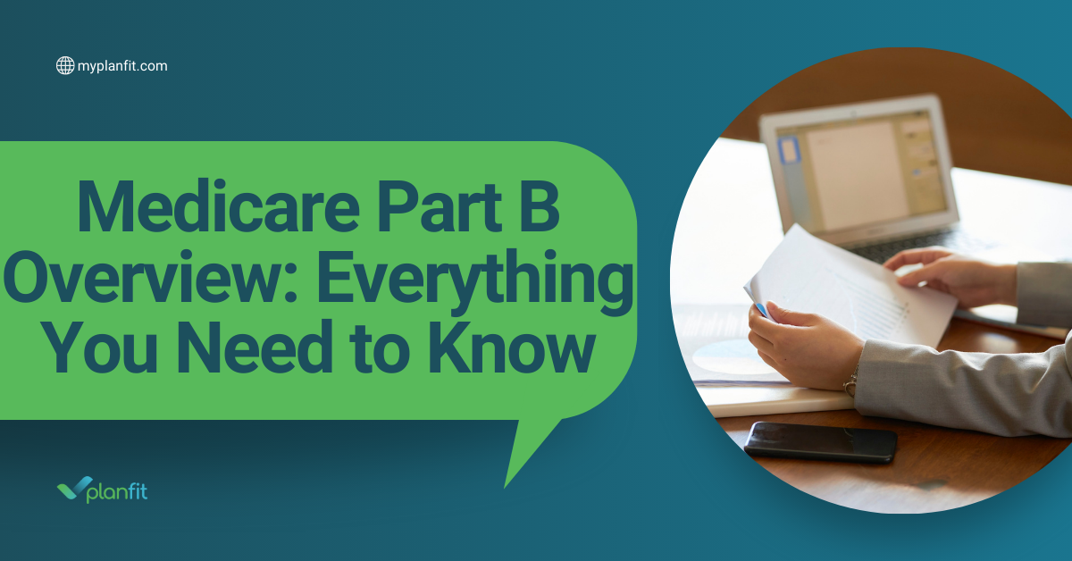 Medicare Part B Overview - Everything You Need to Know