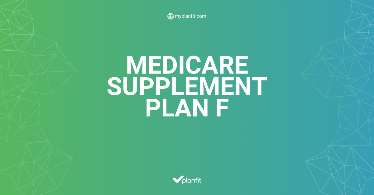 Medicare Plan F (Full Overview + Why It’s No Longer Available for ...